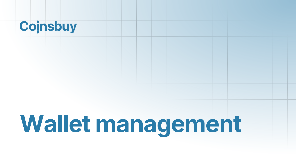 Wallet management | Coinsbuy docs